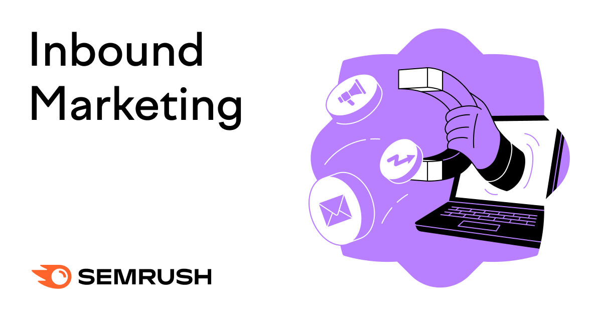 What Is Inbound Marketing & How Does It Work?