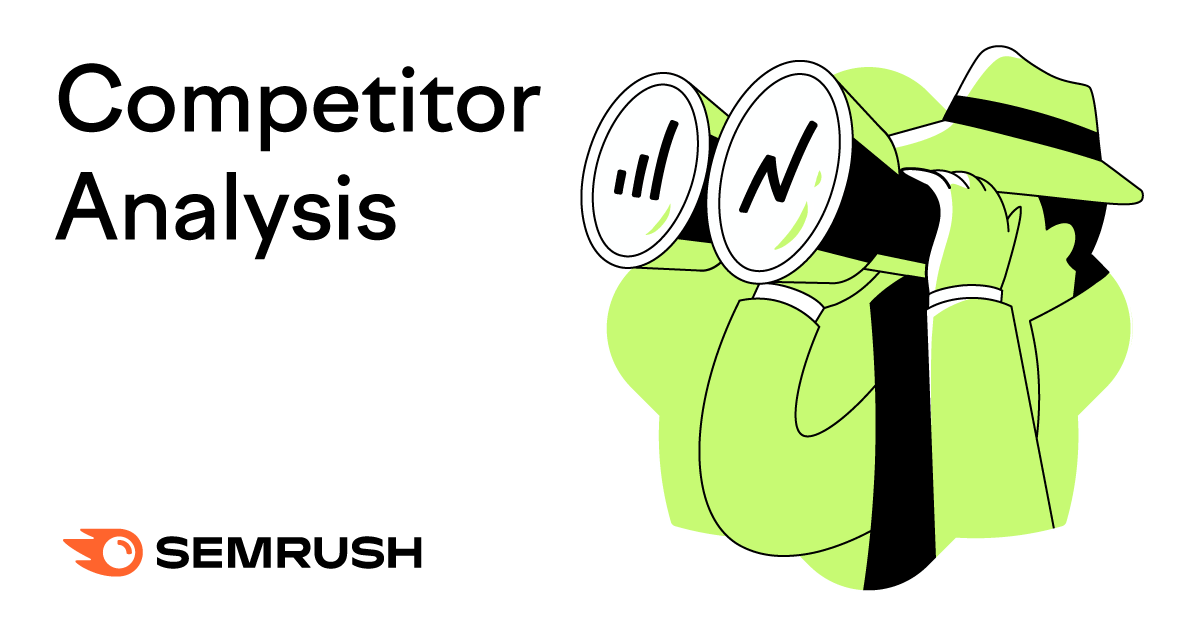 How To Do A Competitor Analysis With Semrush (Including Template)