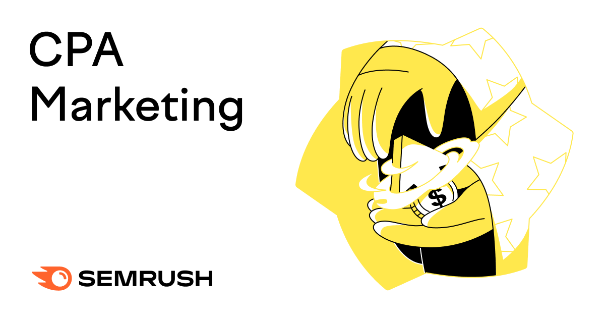 CPA Marketing: How It Works & How To Build An Effective Strategy